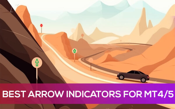 15 Best Arrow Indicators for MT4/5 Platform in Your Forex Trading Strategy